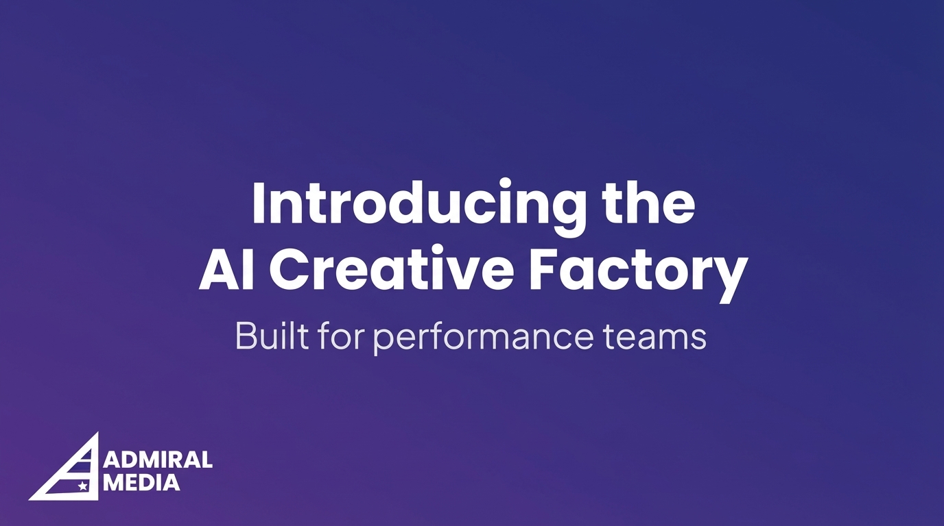 AI Creative Factory | AI-Powered Ad Creative | Admiral Media